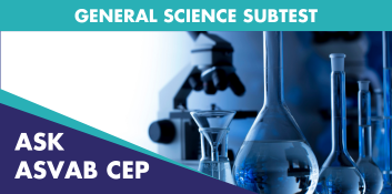 Prepare for the General Science Subtest | ASVAB CEP