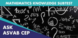 Prepare for the Mathematics Knowledge Subtest | ASVAB CEP